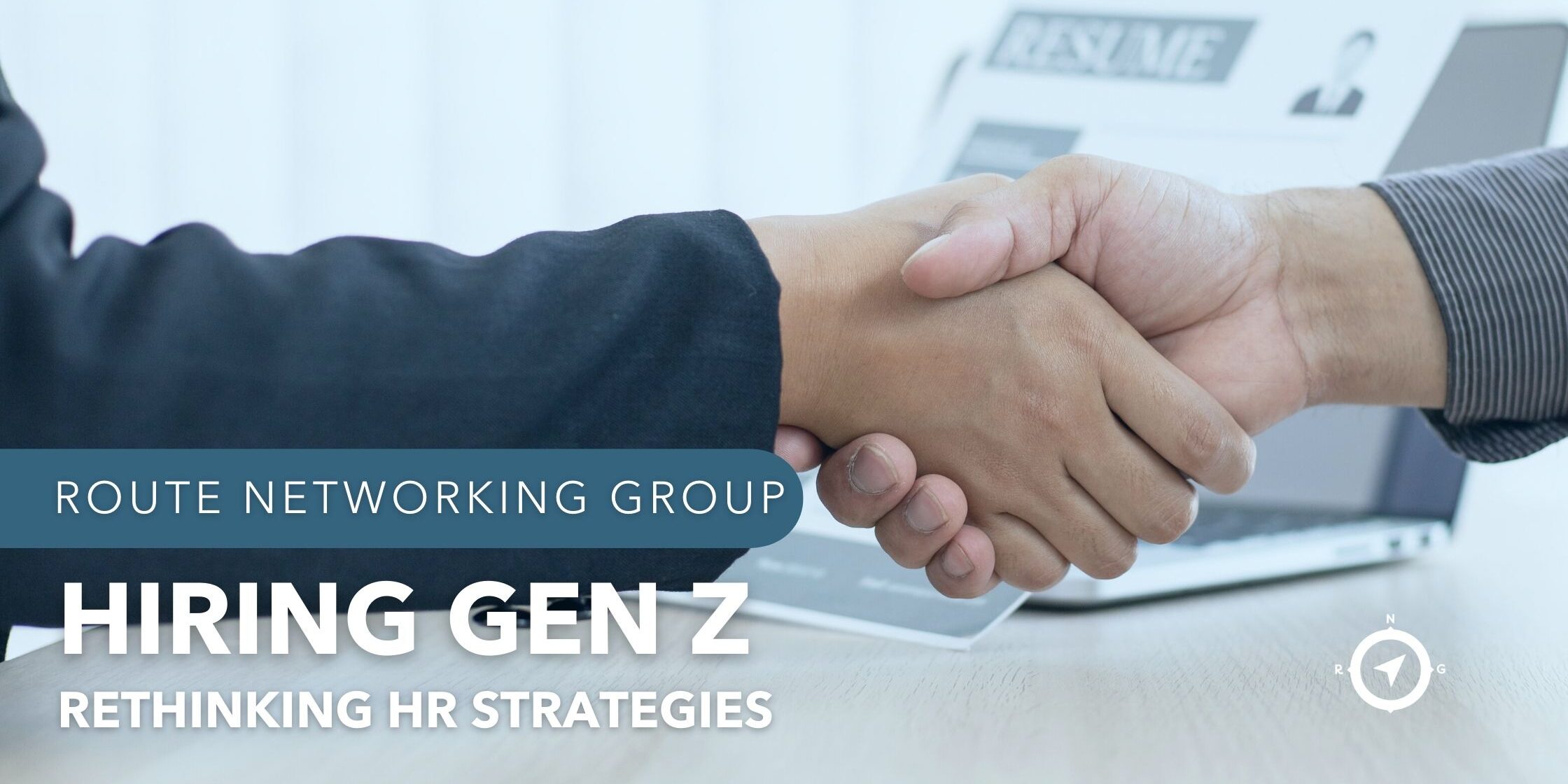 Hiring Gen Z: Rethinking HR Strategies - Route Networking Group Hiring Gen Z: Rethinking HR Strategies - Route Networking Group